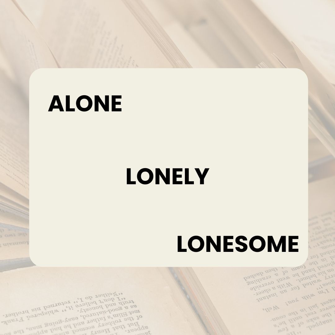 IELTS vocabulary - Phân biệt "Alone", "Lonely" và "Lonesome" - IELTS ...