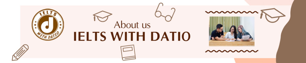GIỚI THIỆU - IELTS WITH DATIO